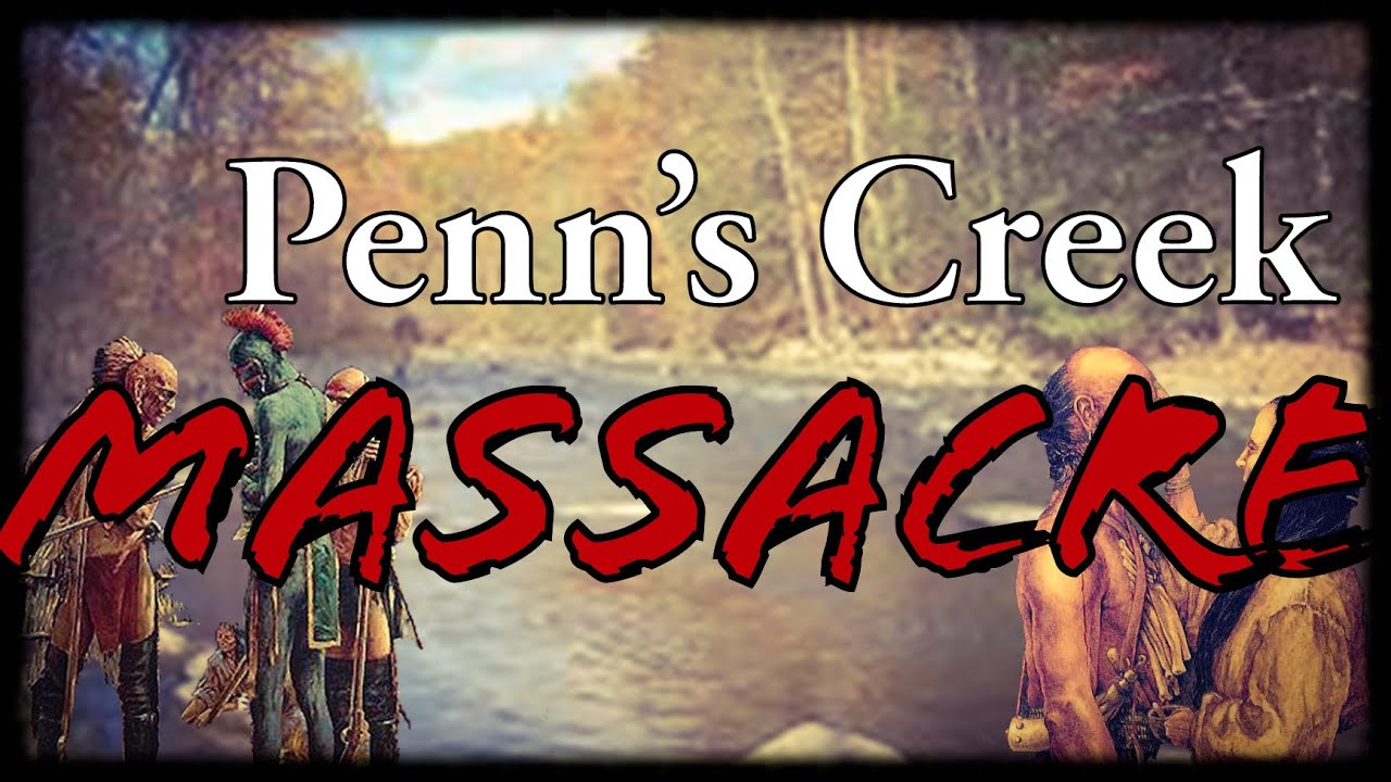 Penn’s Creek Massacre
