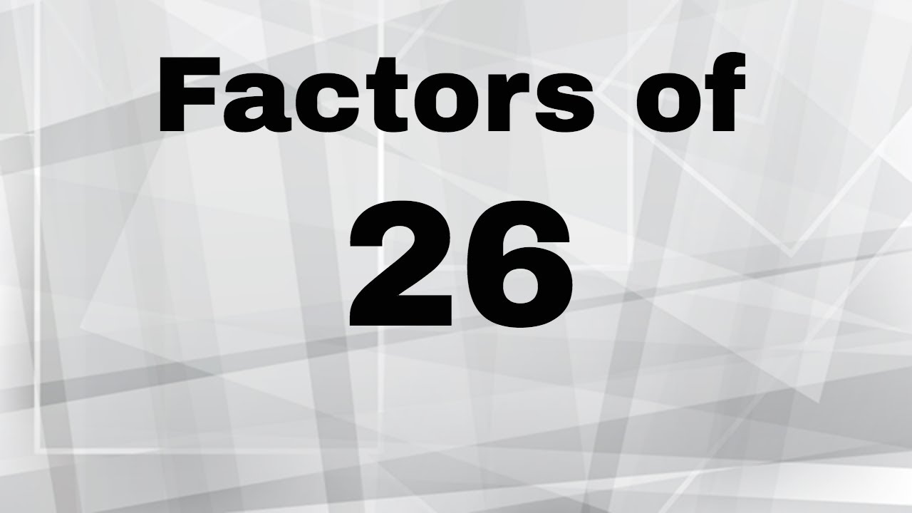 Factors of 26