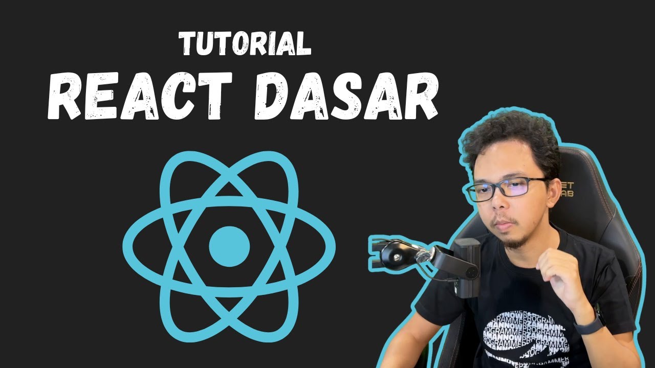 Tutorial React.JS Dasar (Bahasa Indonesia)