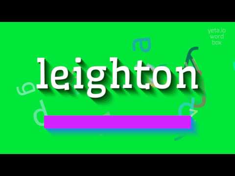 LEIGHTON - HOW TO SAY LEIGHTON?
