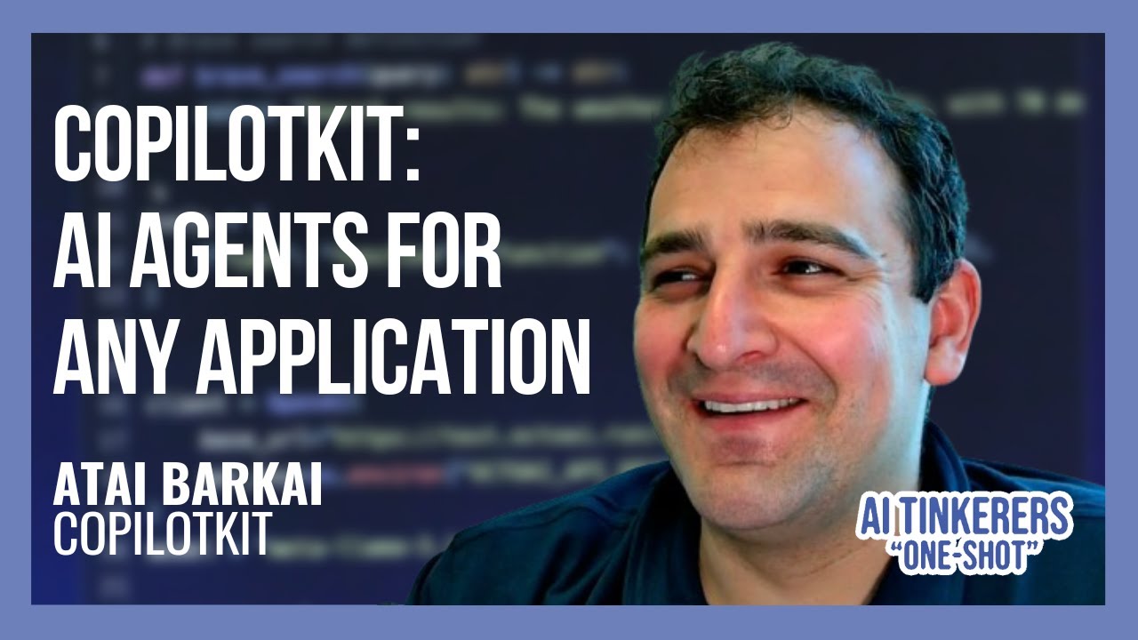 CopilotKit: AI Agents for Any Application - Interview with Atai Barkai ... CopilotKit: AI Agents for Any Application - Interview with Atai Barkai ...