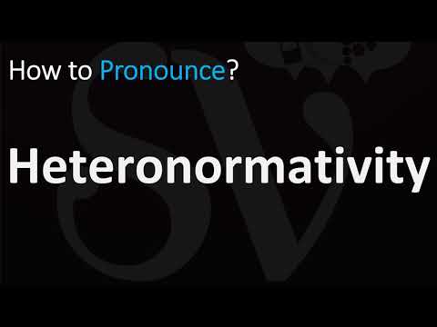 How to Pronounce Heteronormativity? (CORRECTLY)