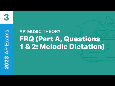 3 | FRQ (Part A, Question 1/2: Melodic Dictation) | Practice Sessions | AP Music Theory