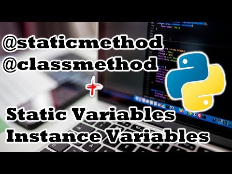 THE ULTIMATE GUIDE TO STATIC VARIABLES, STATIC METHODS AND CLASSMETHODS IN PYTHON