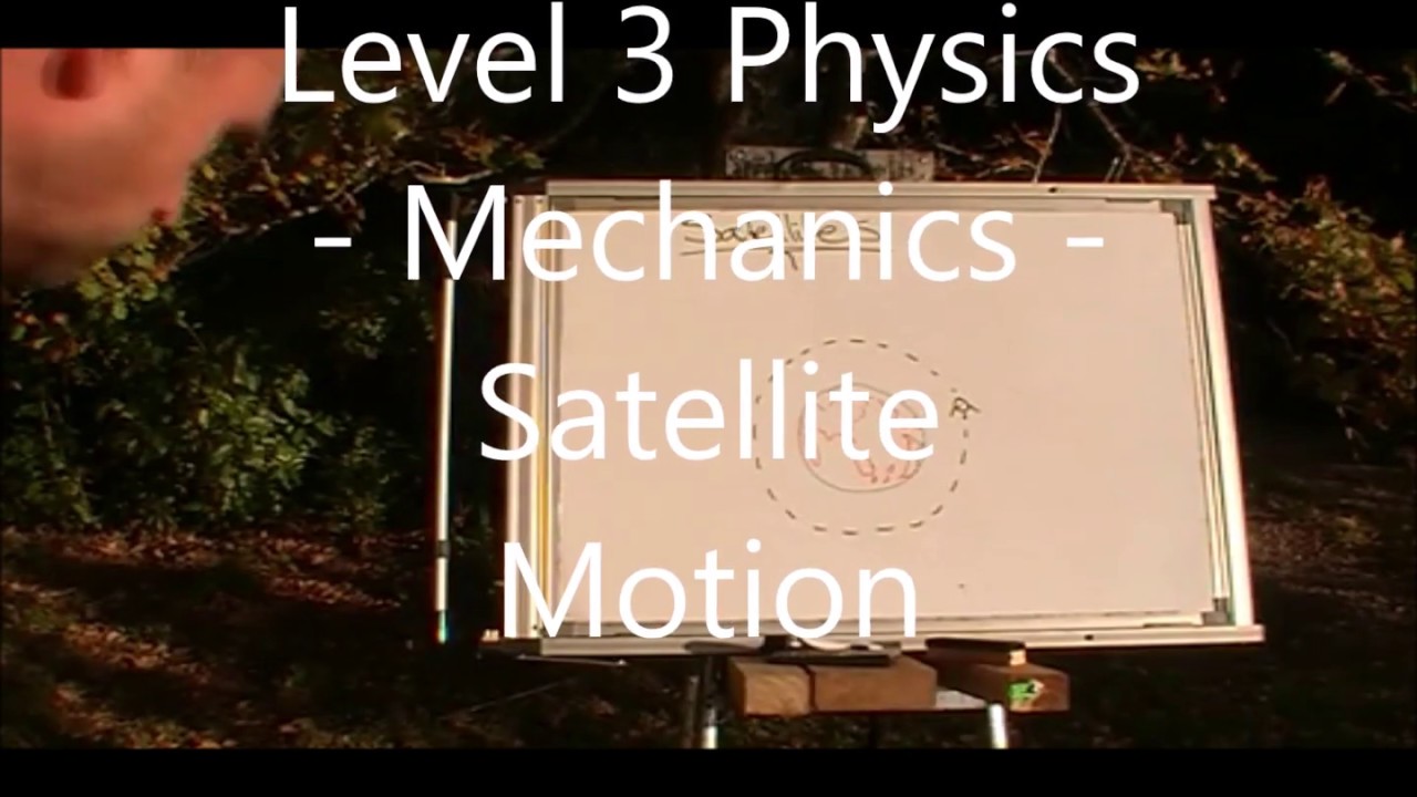 Level 3 Physics - Mechanics - Satellite motion