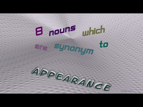 appearance - 9 nouns which are synonyms to appearance (sentence examples)