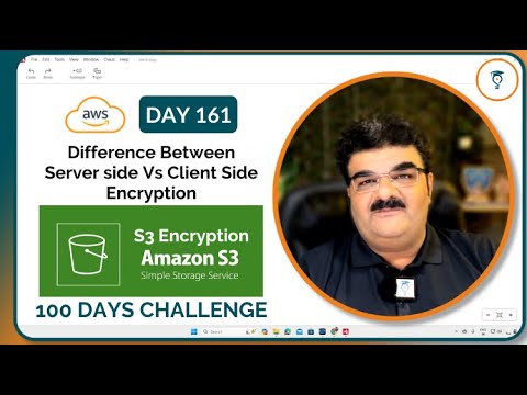 Day 161 || AWS S3 || AWS S3 Server Side Vs Client Side Encryption || Bhavesh Atara