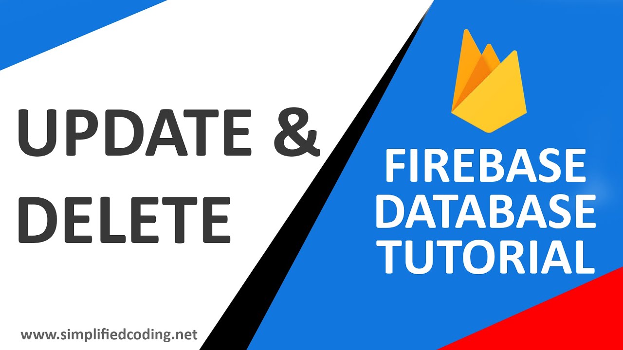 #5 Firebase Database Tutorial - Updating & Deleting