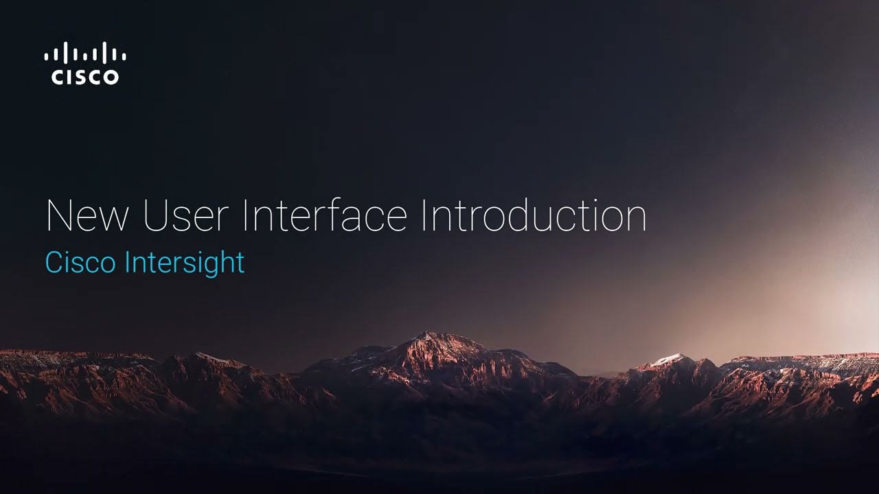 Cisco Intersight - New User Interface Introduction