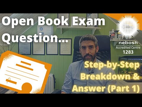 NEBOSH Open Book Exam Question Breakdown and Answer | Step-by-Step | Part 1