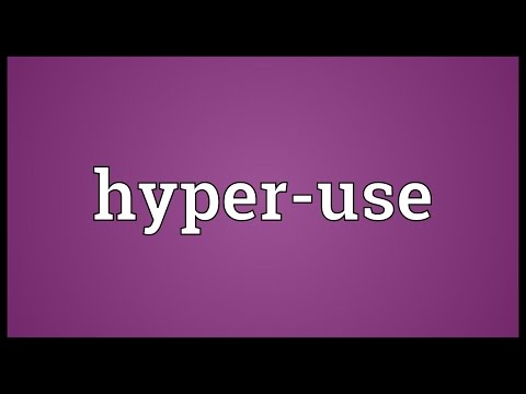 Hyper-use Meaning