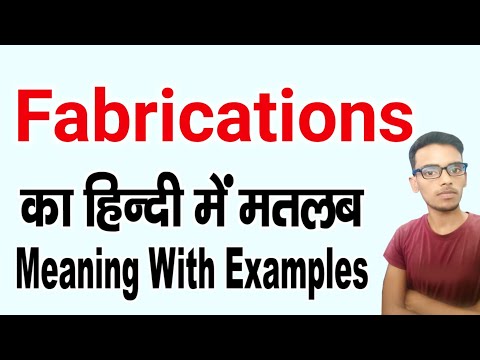 Fabrications meaning in hindi | Fabrications ka matlab kya hota hai | daily use english words | word