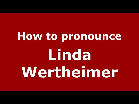 How to pronounce Linda Wertheimer (American English/US) - PronounceNames.com