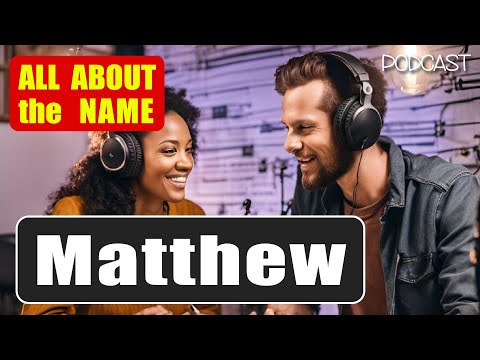 Matthew | Name Meaning 👶🥰❤️ Podcast