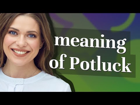 Potluck | meaning of Potluck