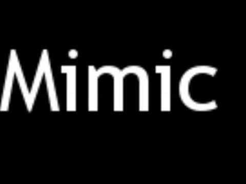 How to Pronounce Mimic