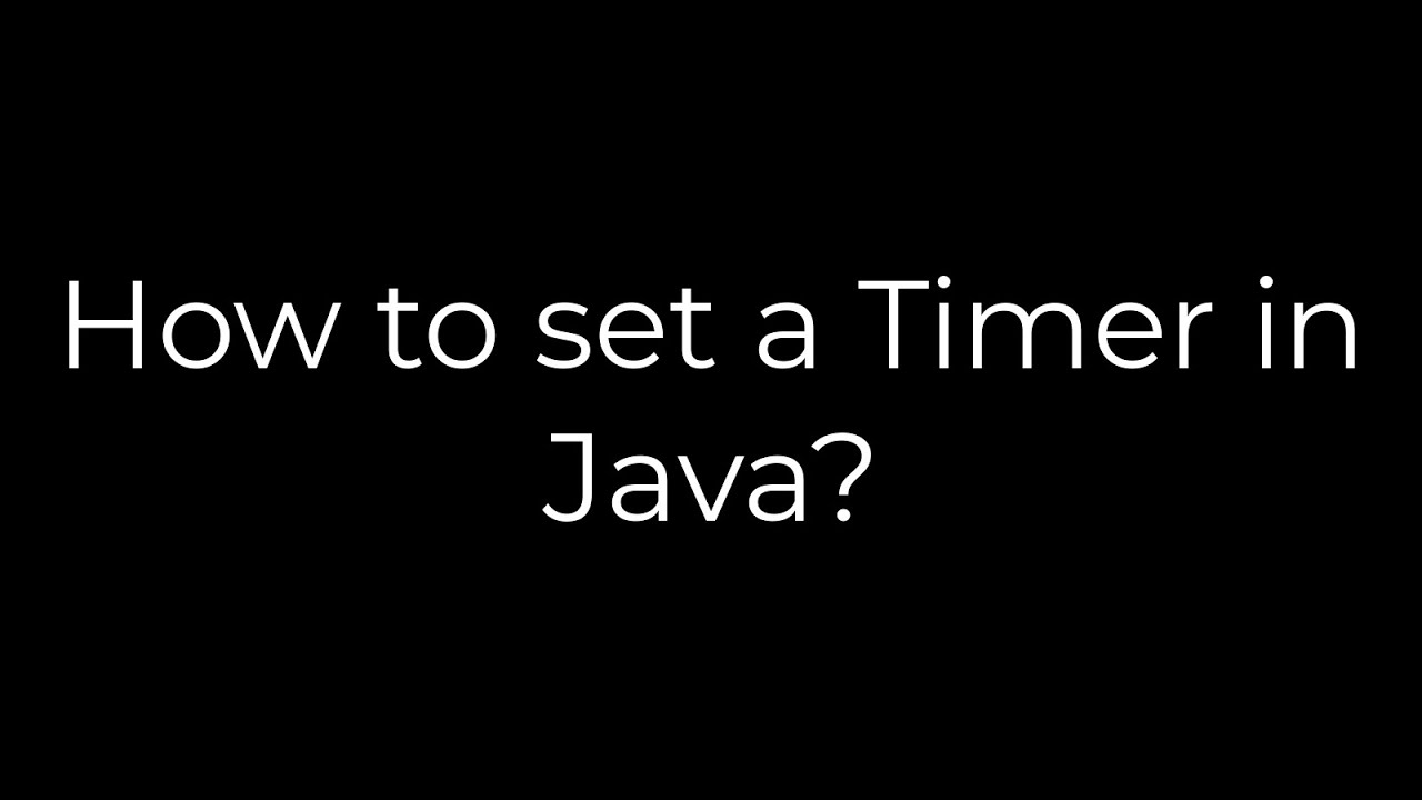 Java :How to set a Timer in Java?(5solution)