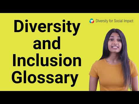 Diversity, Equity, Inclusion Glossary