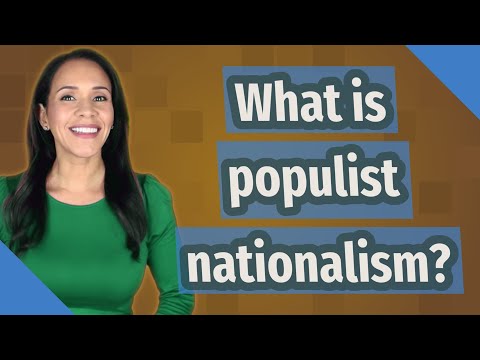 What is populist nationalism?