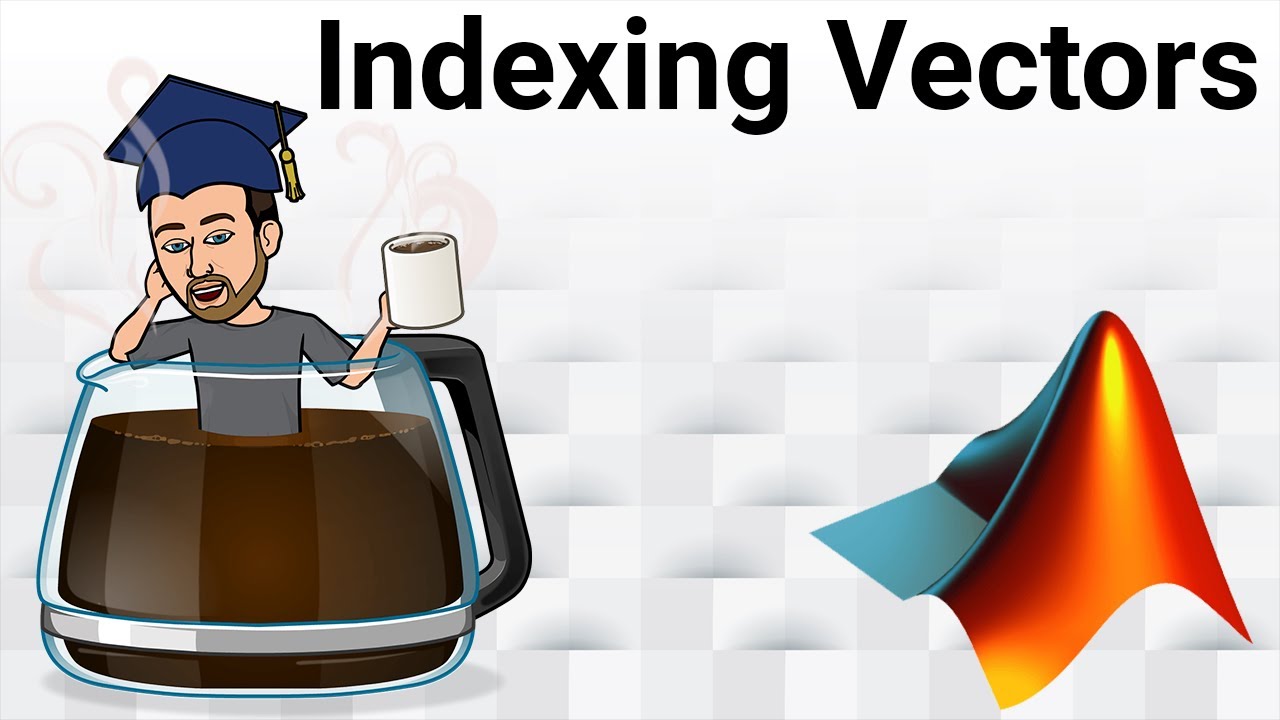 MATLAB Vector Indexing: Accessing Elements Tutorial