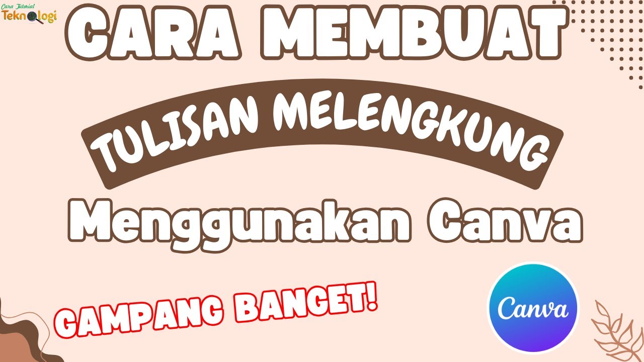 Cara Membuat Tulisan Melengkung Di Canva - Tutorial Canva