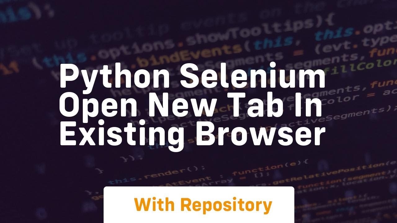 python selenium open new tab in existing browser