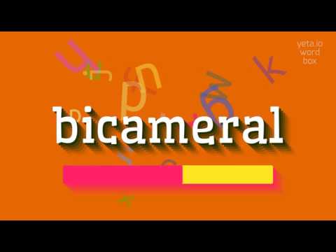 BICAMERAL - How to say Bicameral?