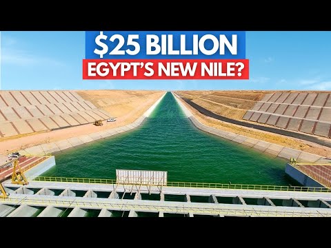Egypt Is Building A $25 BILLION Artificial River In The Desert!