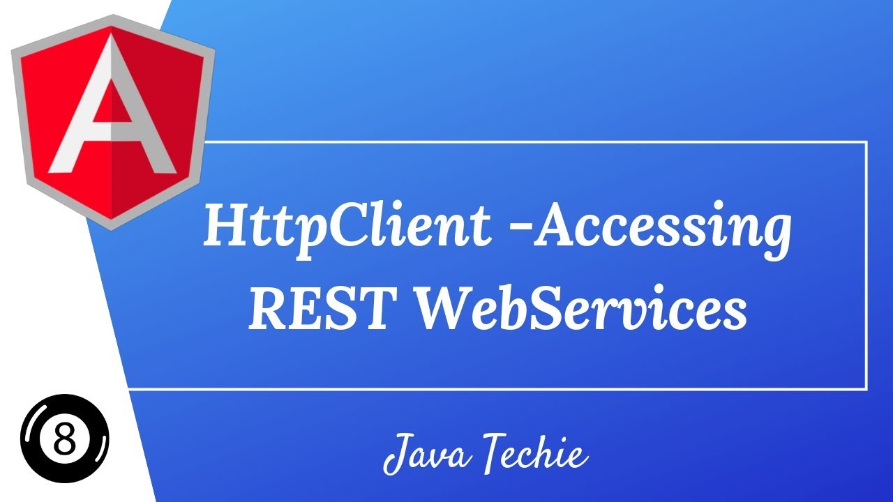 Angular 8 :  HttpClient | Consume RESTful API Example | Java Techie