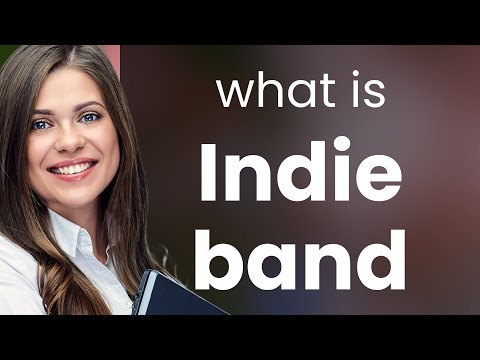Unveiling the Sound of Independence: Indie Bands Explained