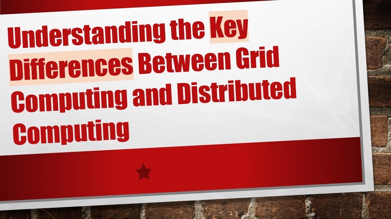 Understanding the Key Differences Between Grid Computing and Distributed Computing