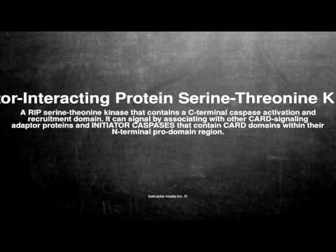 Medical vocabulary: What does Receptor-Interacting Protein Serine-Threonine Kinase 2 mean