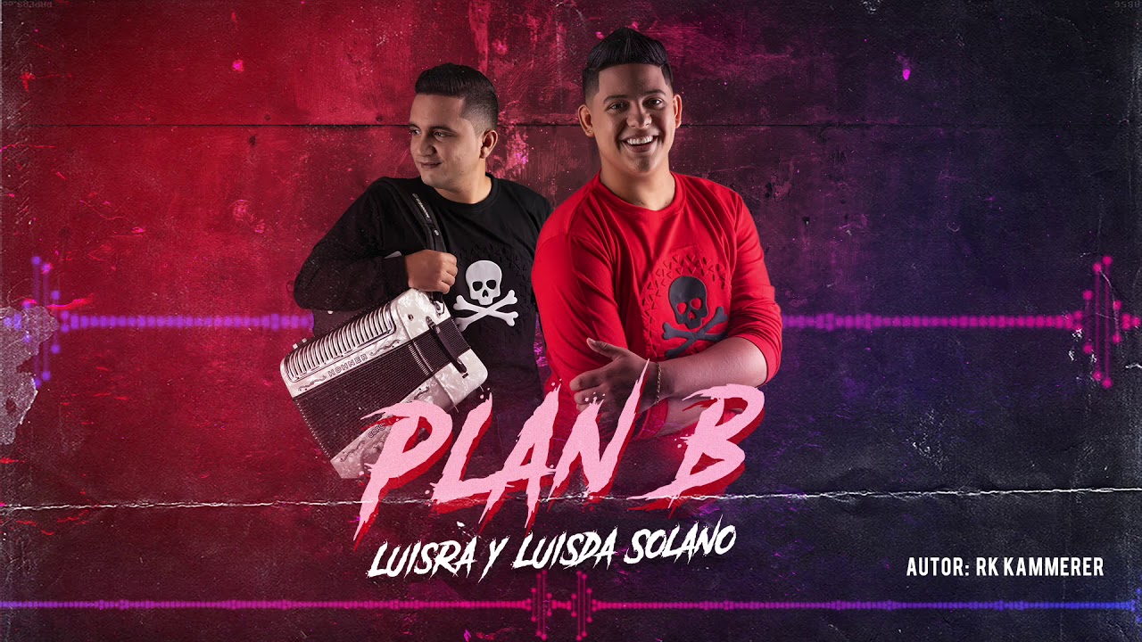 LuisRa Solano & LuisDa Solano - Plan B