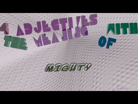 mighty - 5 adjectives having the meaning of mighty (sentence examples)