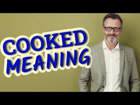 Cooked | Meaning of cooked 📖 📖 📖 📖 📖