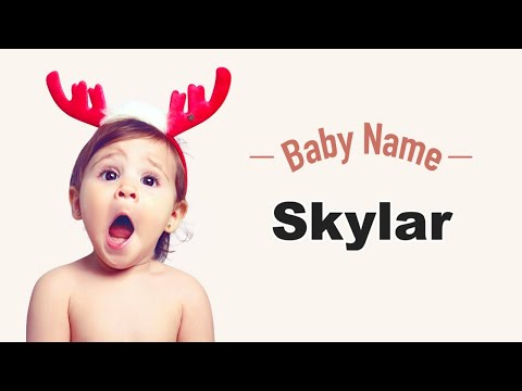 Skylar - Boy Baby Name Meaning, Origin and Popularity, 2023