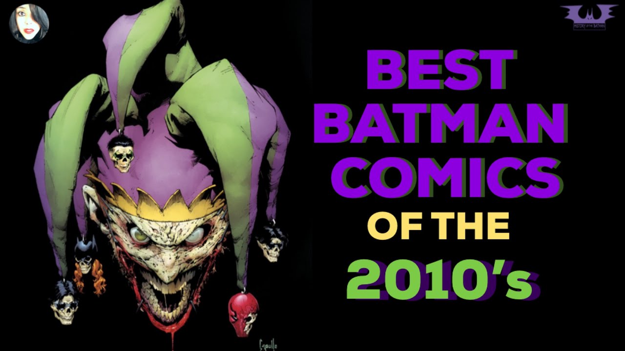 TOP 10 BEST BATMAN COMICS OF THE 2010's!