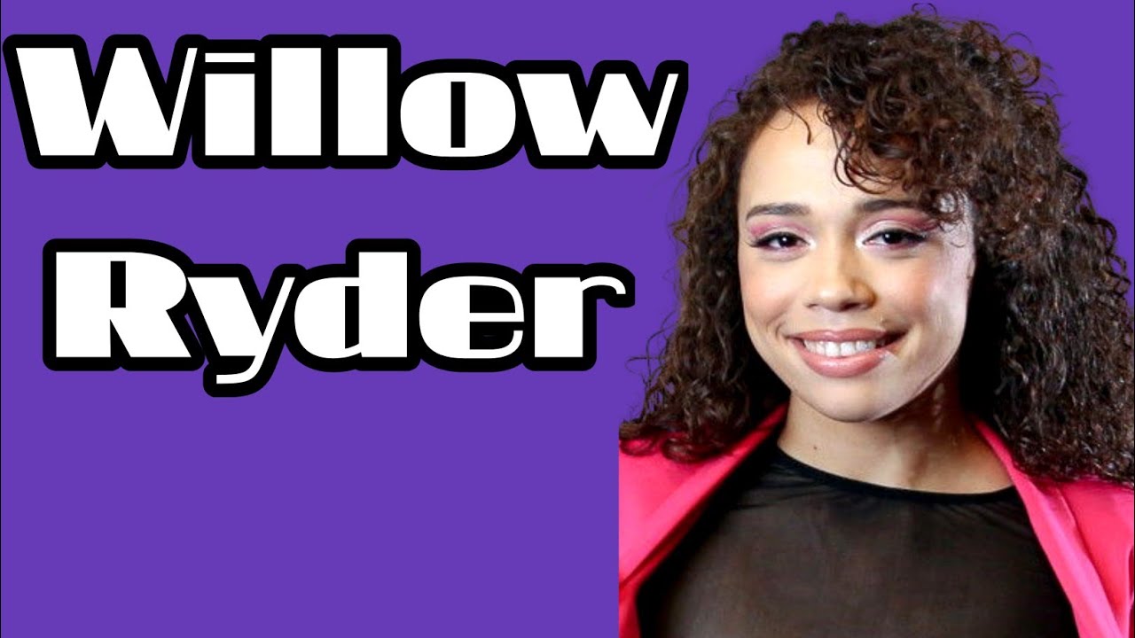 Who Is Willow Ryder? | Biography, Career Path & Lifestyle Explained