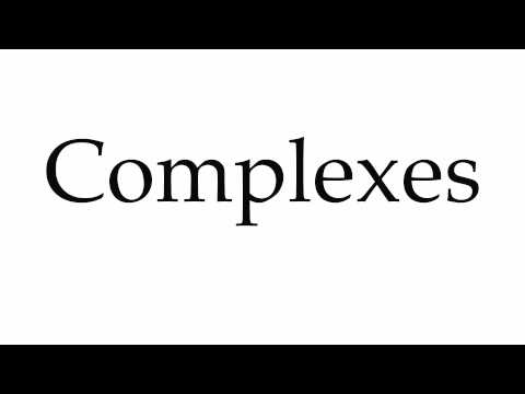 How to Pronounce Complexes