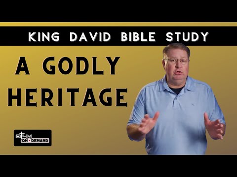 A Godly Heritage? - Book of Ruth 1-4 | King David Bible Study (Part 1)