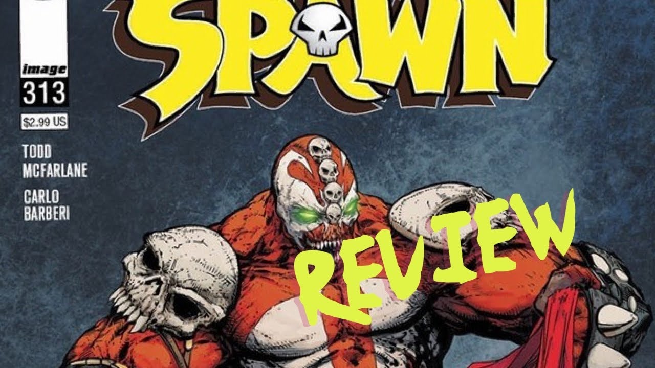 Spawn 313 Review