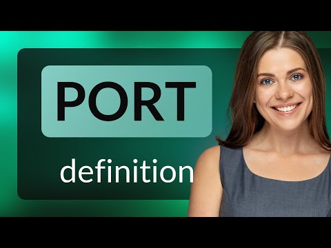 Port — PORT meaning