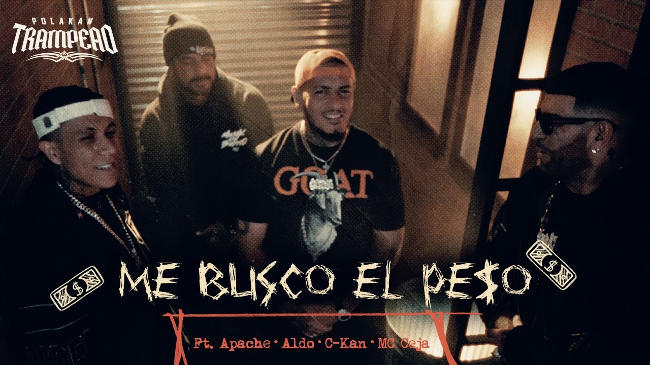 Polakan Ft. MC Ceja, Al2, C-Kan y Apache - Me Busco El Peso