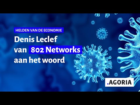 Helden van de economie: Denis Leclef van 802 Networks aan het woord