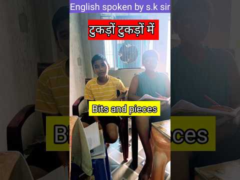 how to use "bits and pieces" in spoken ll #shorts #ytshorts #english