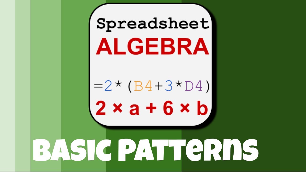 Spreadsheet Algebra - Basic Patterns