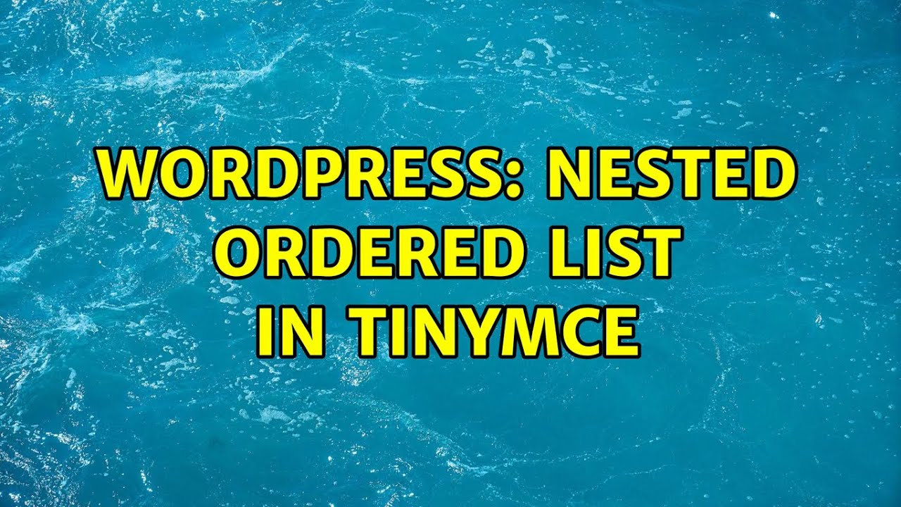 Wordpress: Nested ordered list in tinymce