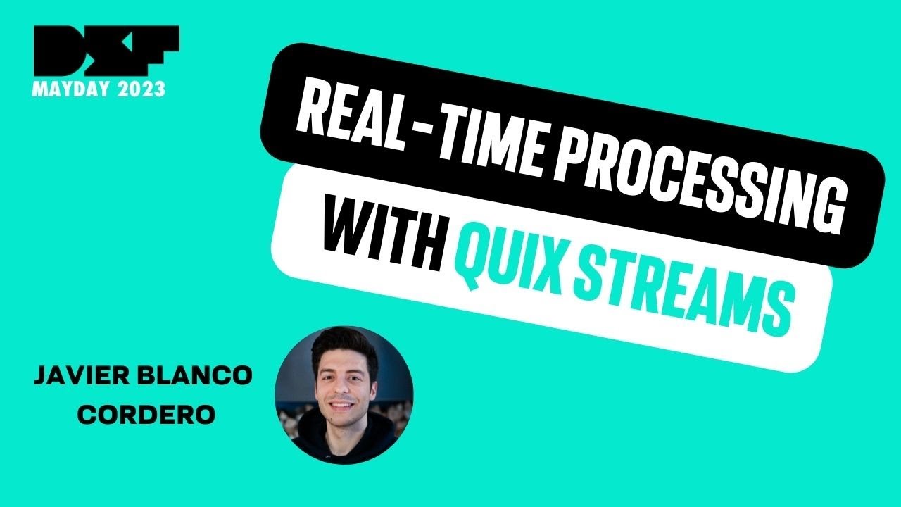 Real time processing with Quix Streams (Data Science Festival)