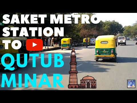 Saket Metro Station to Qutub Minar