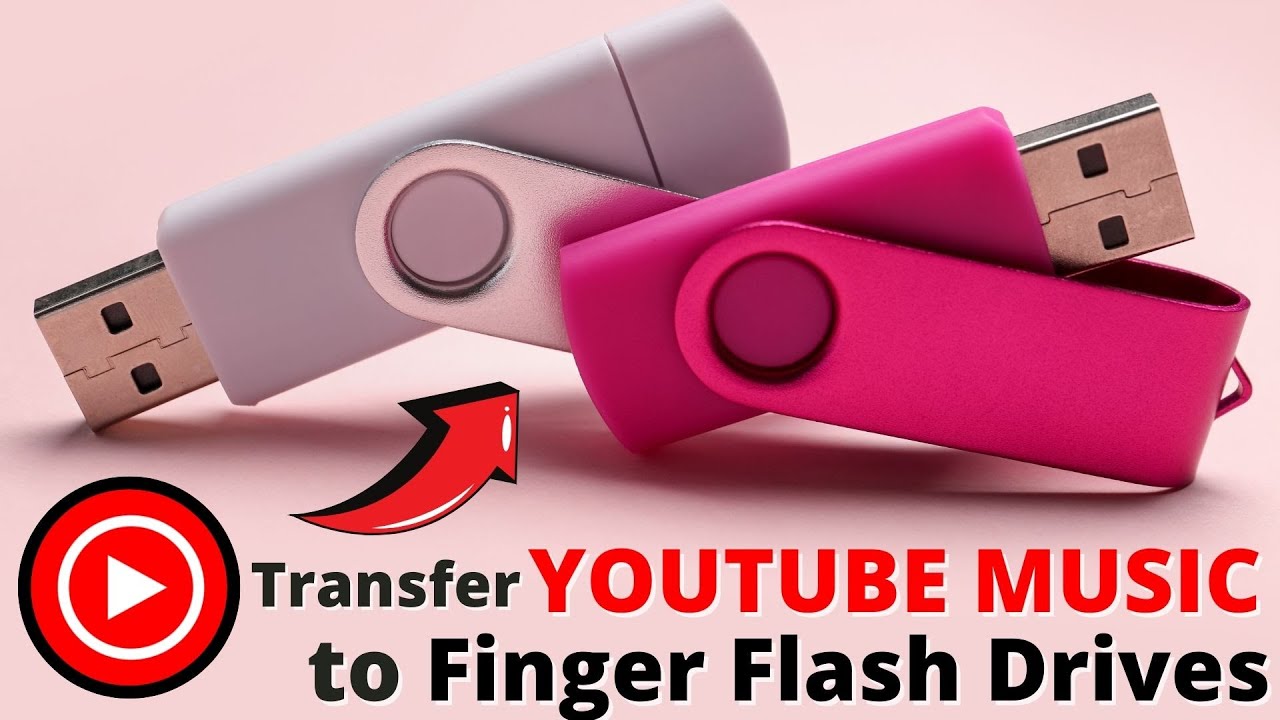[2026 Updated] How to Transfer YouTube Music to Flash Drives